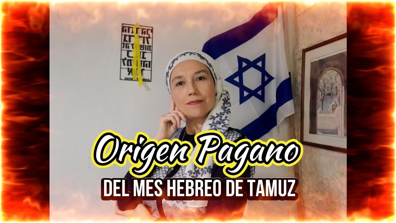 Origen Pagano del nombre TAMUZ #CulturaJudía #Tradiciones #Israel - YouTube