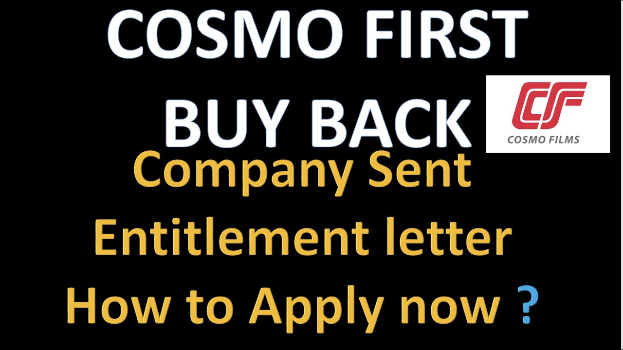 COSMO FIRST BUY BACK ENTITLEMENT LETTER - HOW TO APPLY - NEXT STEPS IN ...