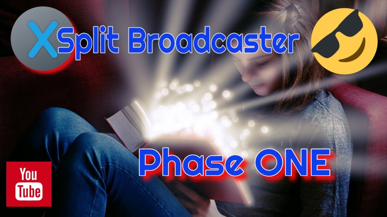 XSplit Broadcaster Tutorial | Series 1 | Phase One; Intro & Basic Layers - YouTube