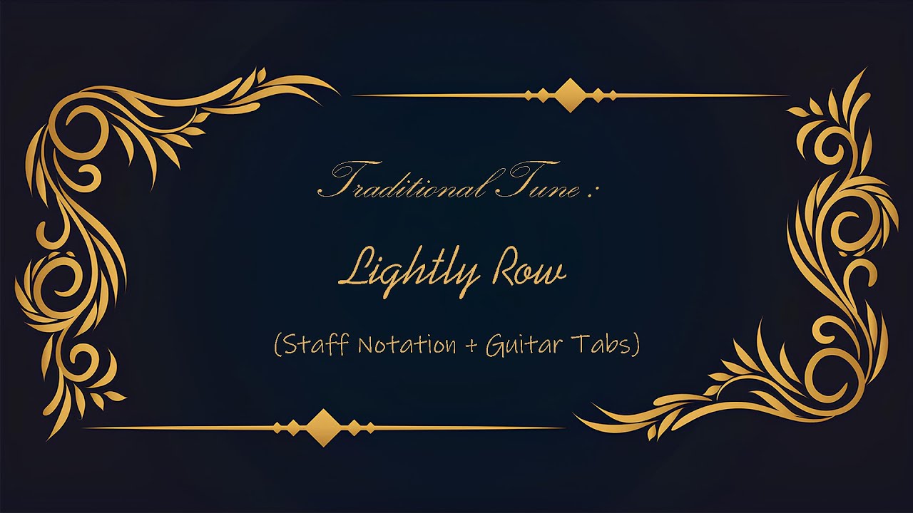 Traditional Tune - Lightly Row (Staff Notation + Tabs) । Guitar Lesson ...
