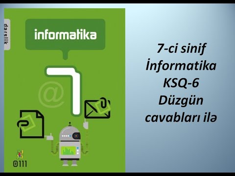 7-ci sinif İnformatika KSQ-6 Düzgün cavabları ilə