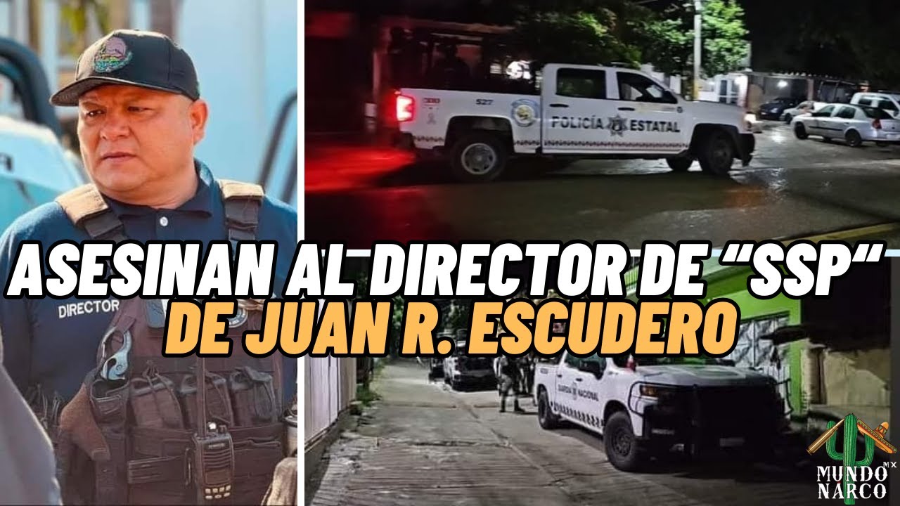 "Director de Seguridad de Juan R. Escudero es Ultimado" - YouTube