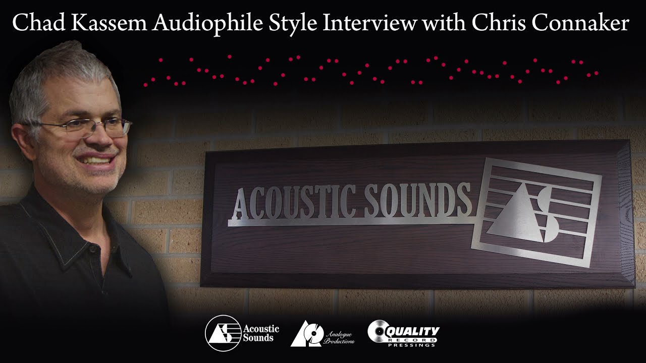 Chris Connaker Interviews Chad Kassem for the Audiophile Style Podcast ...