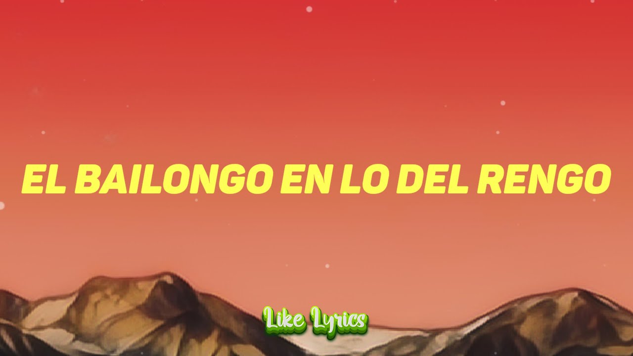 El Bailongo en lo del Rengo - (Letra/Lyrics) (TIKTOK SONG) - YouTube