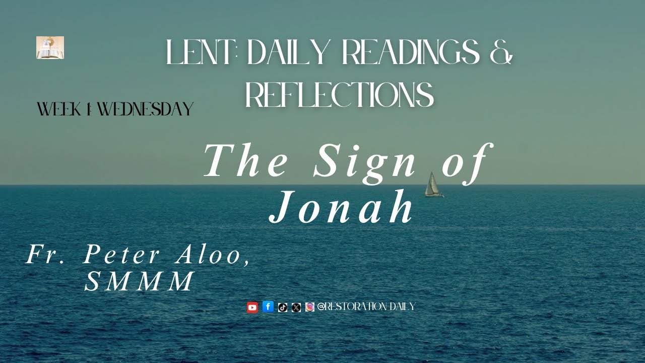 The Sign of Jonah - Lent: Daily Readings & Reflections - Fr. Peter Aloo ...