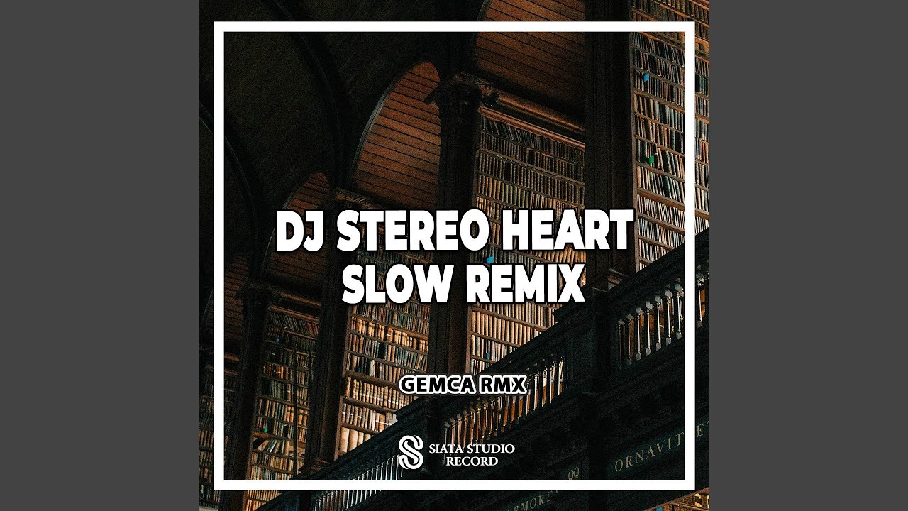 DJ Stereo Heart Slow Remix - YouTube