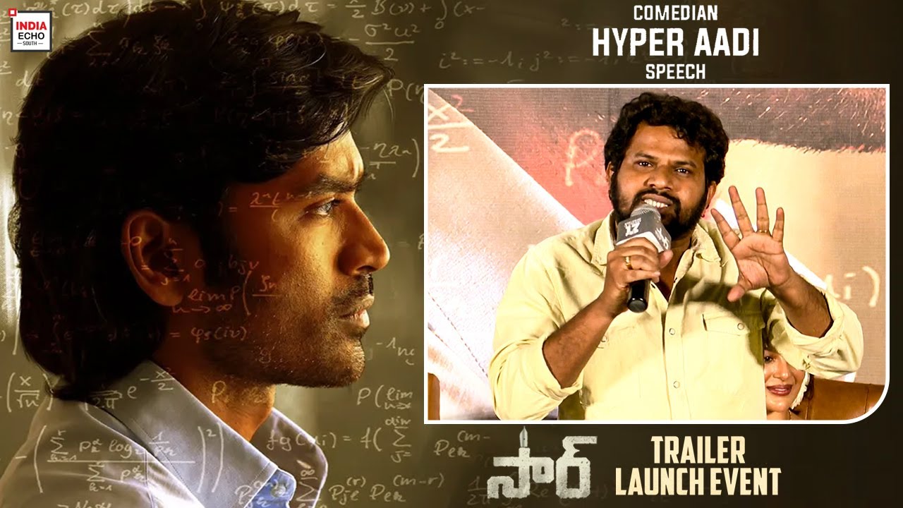 Comedian Hyper Aadi Speech At SIR Trailer Launch Event | Dhanush ...