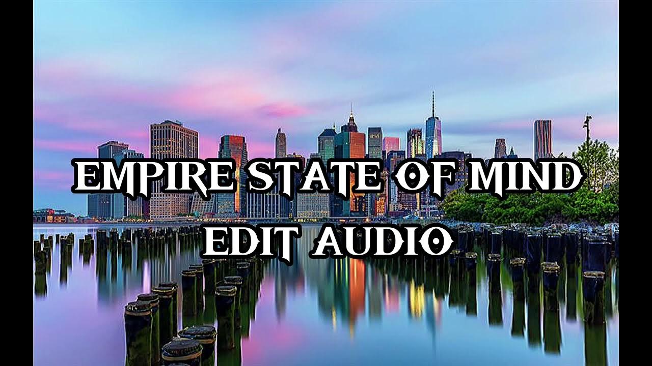 Empire state of mind (In New York) | Edit audio - YouTube