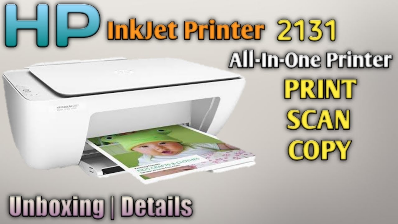 HP 2131 All-In-One DeskJet Printer Unboxing & Details @Mehrotra ...