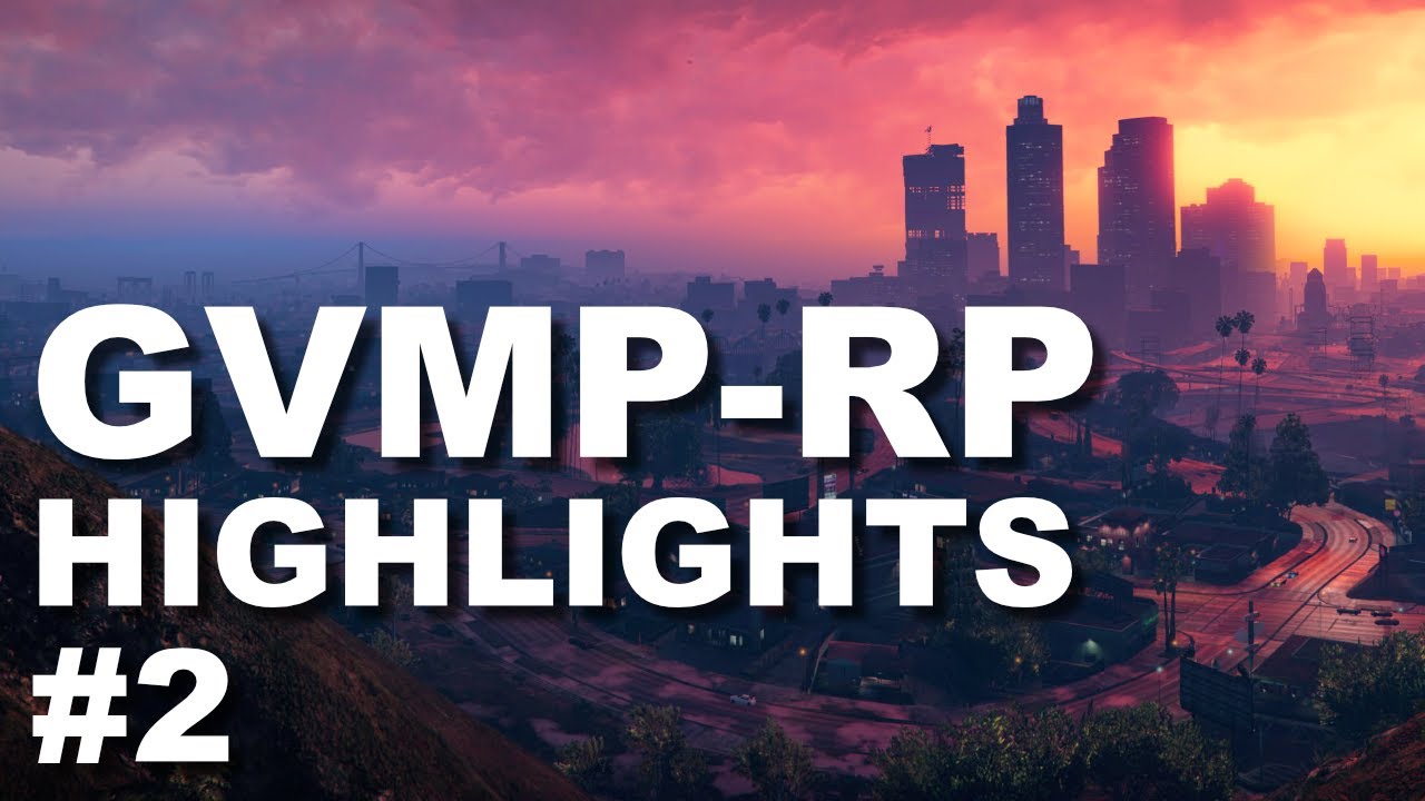 GVMP Best of GTA V ROLEPLAY | #2 Highlights & Lustige Szenen - YouTube