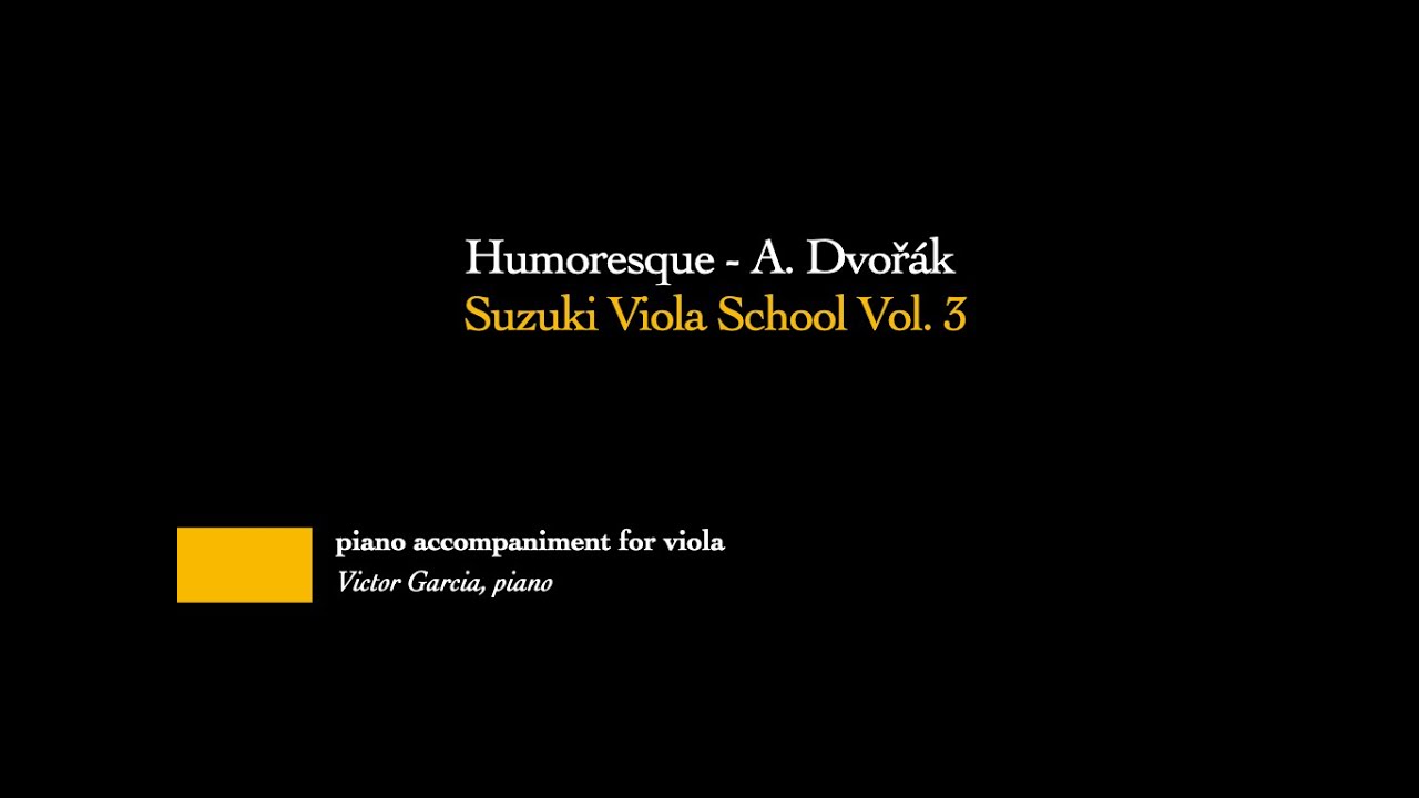 4. Humoresque - A. Dvorak // SUZUKI VIOLA BOOK 3 [PIANO ACCOMPANIMENT ...