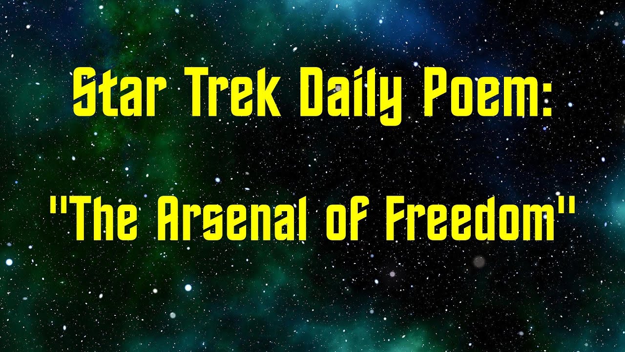 Star Trek Daily Poem: "The Arsenal of Freedom" - YouTube