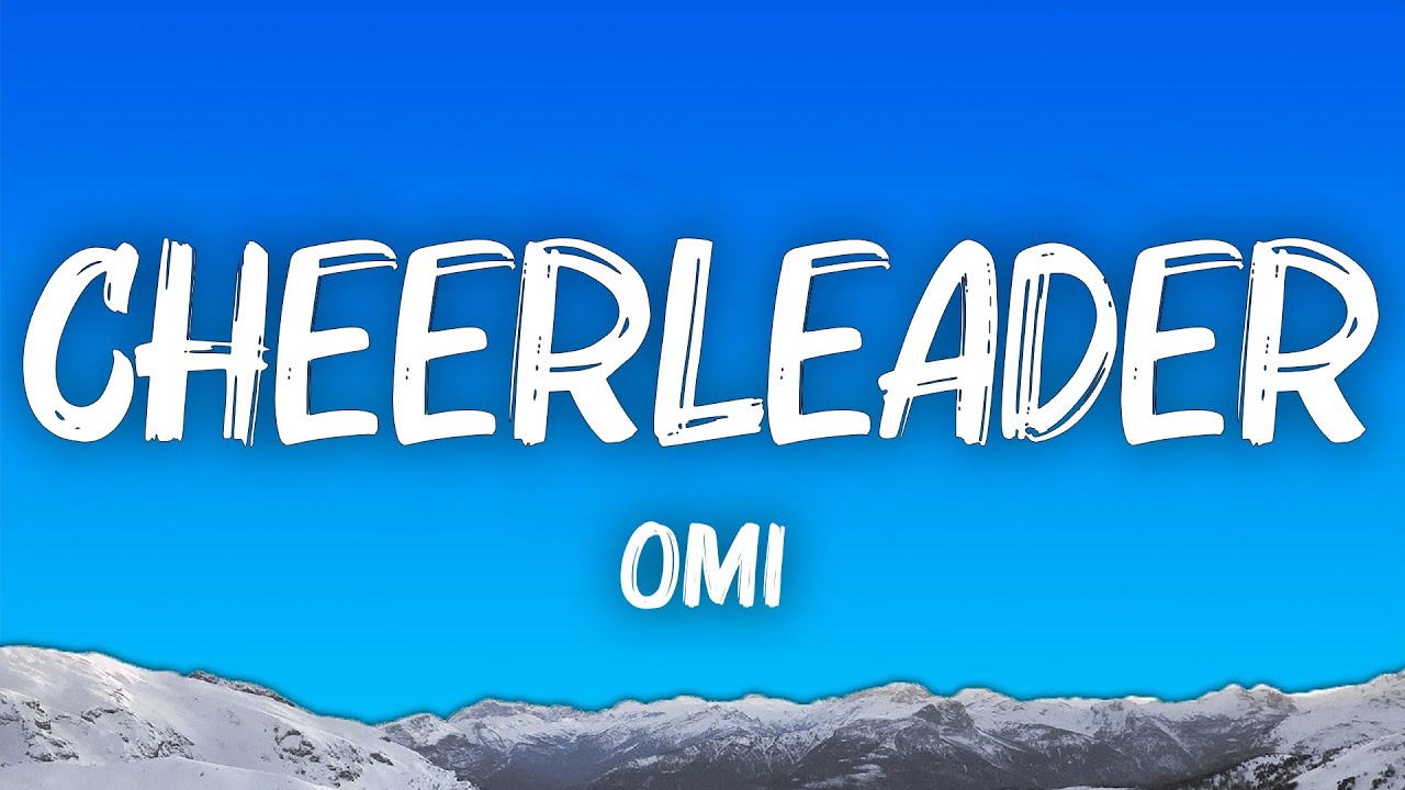 OMI - Cheerleader (Lyrics) - YouTube Music