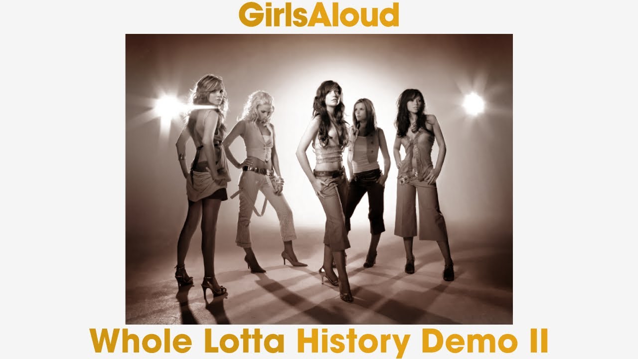Girls Aloud - Whole Lotta History (Demo II) - YouTube Music