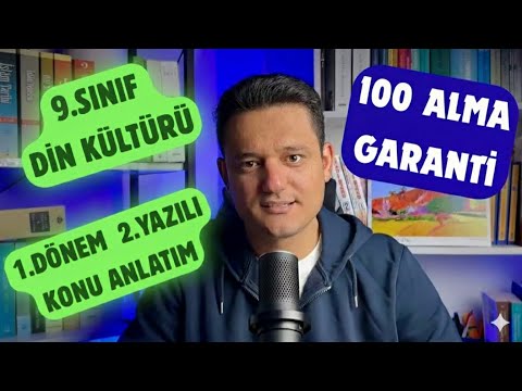 9. Sınıf Din Kültürü 1.Dönem 2.Yazılı Hazırlık Konu Anlatım Dersi