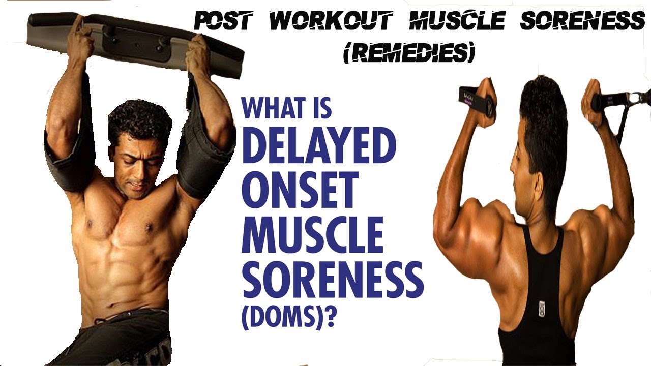 HOW TO TREAT POST WORKOUT MUSCLE SORENESS ? DOMS || DELAYED ONSET ...