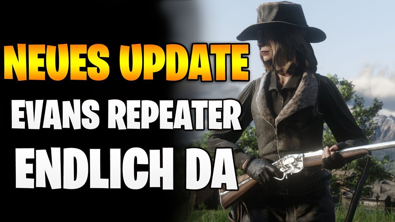 EVANS REPEATER ENDLICH DA - Neues Update & Zukunft | Red Dead ...