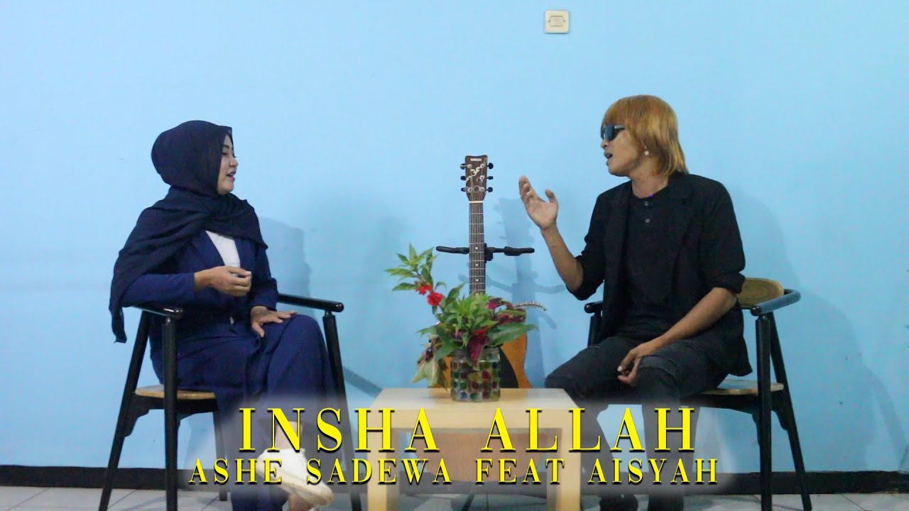 INSHA ALLAH COVER BY ASHE SADEWA FEAT AISYAH - YouTube Music