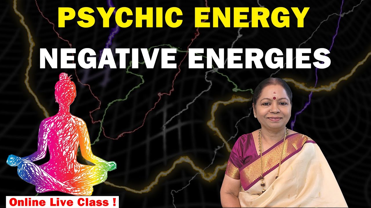 HOW TO HANDLE NEGATIVE ENERGIES? PSYCHIC ENERGY ONLINE LIVE WORKSHOP ...