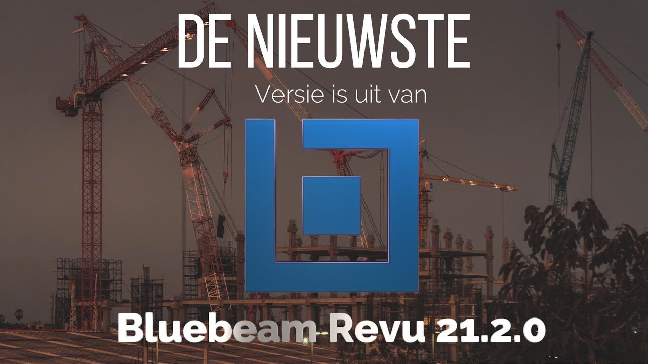 De Nieuwe versie van Bluebeam Revu 21.2.0 - YouTube