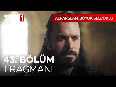 Alparslan: Büyük Selçuklu 43. Bölüm Fragmanı