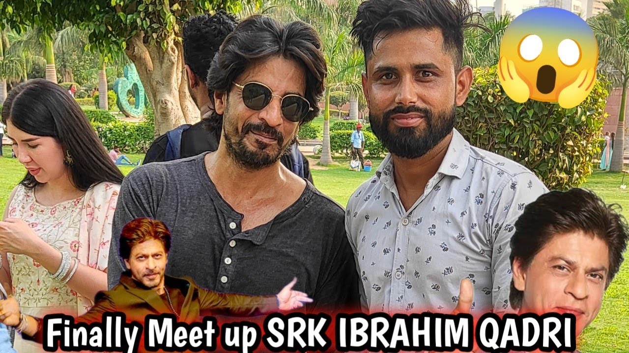 Finally Meetup SRK Ibrahim Qadri 😱 Aadilvlogs @IbrahimQadri - YouTube