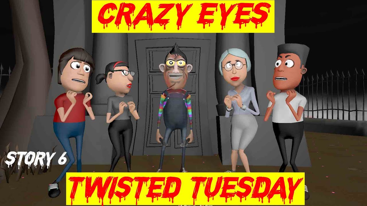 Crazy Eyes | Story 6 | Twisted Tuesday | Horror Story | - YouTube