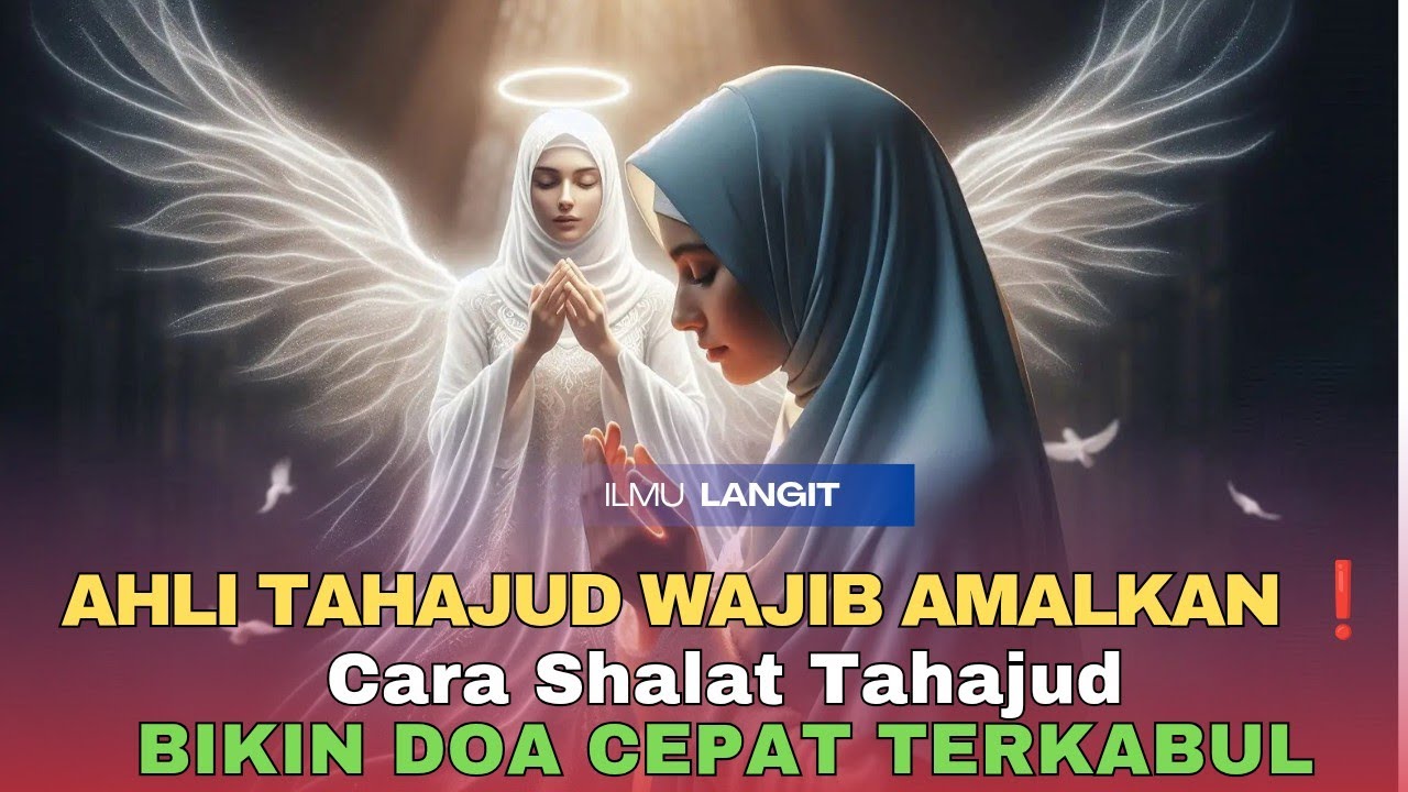MERINDING !! Rahasia Cara Sholat Tahajud yang Bikin Doa Langsung ...