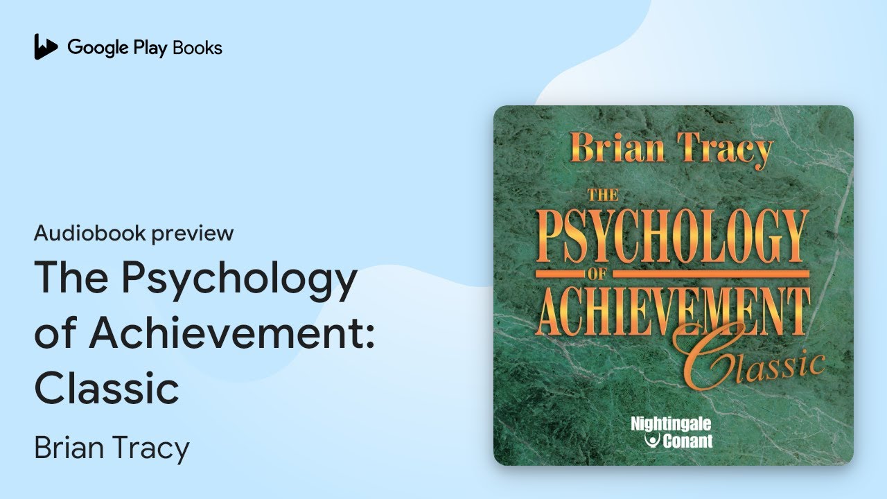 The Psychology of Achievement: Classic by Brian Tracy · Audiobook ...