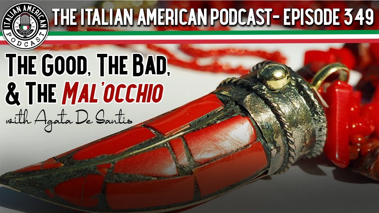 Italian American Podcast Ep. 349 PART 1: The Good, The Bad, & The Mal ...