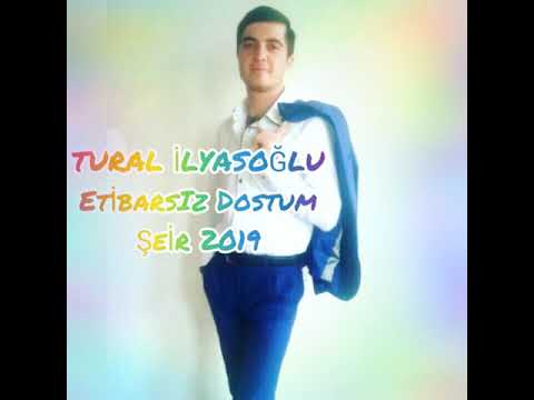 Tural ilyasoglu Etibarsiz dostum seir 2019 (0514537054.WP)