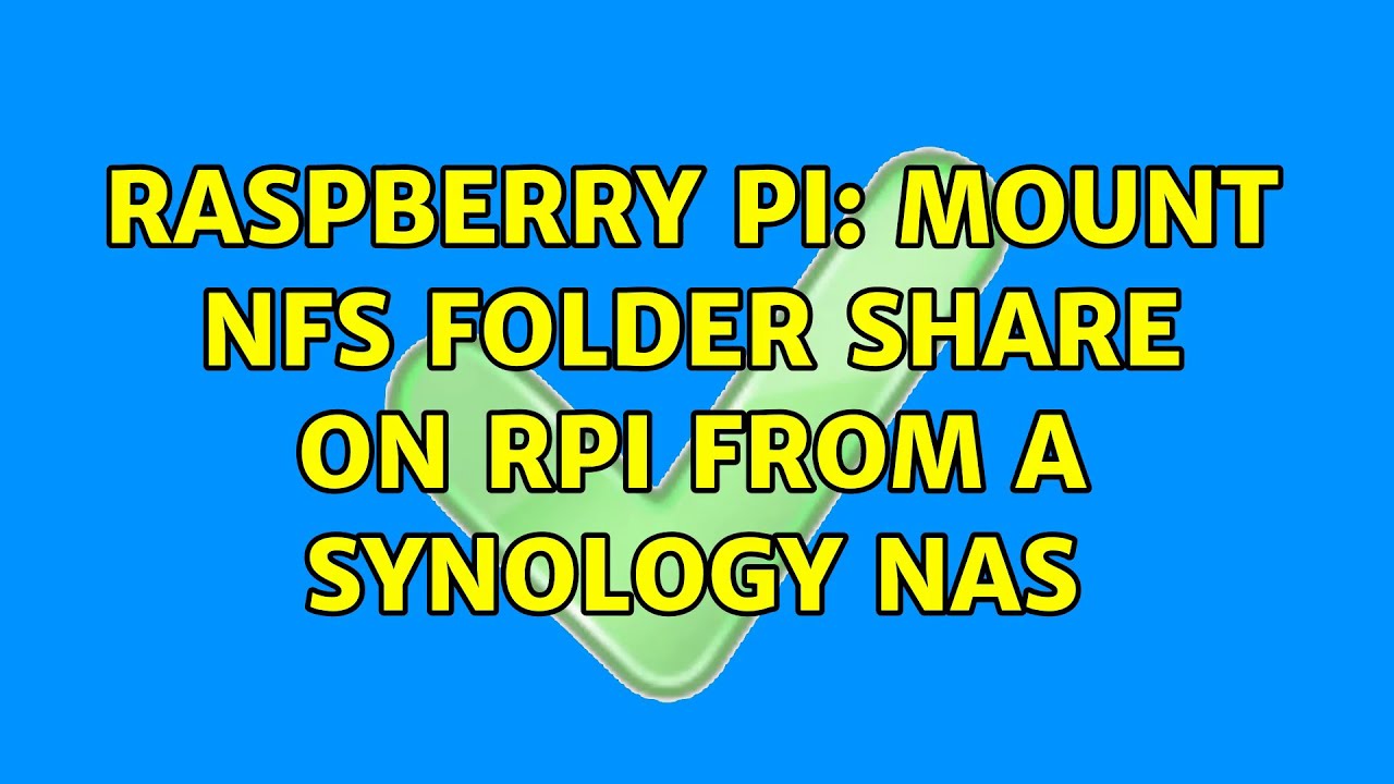 Raspberry Pi Mount NFS Folder Share On RPi From A Synology NAS 7 Raspberry Pi Mount NFS Folder Share On RPi From A Synology NAS 7