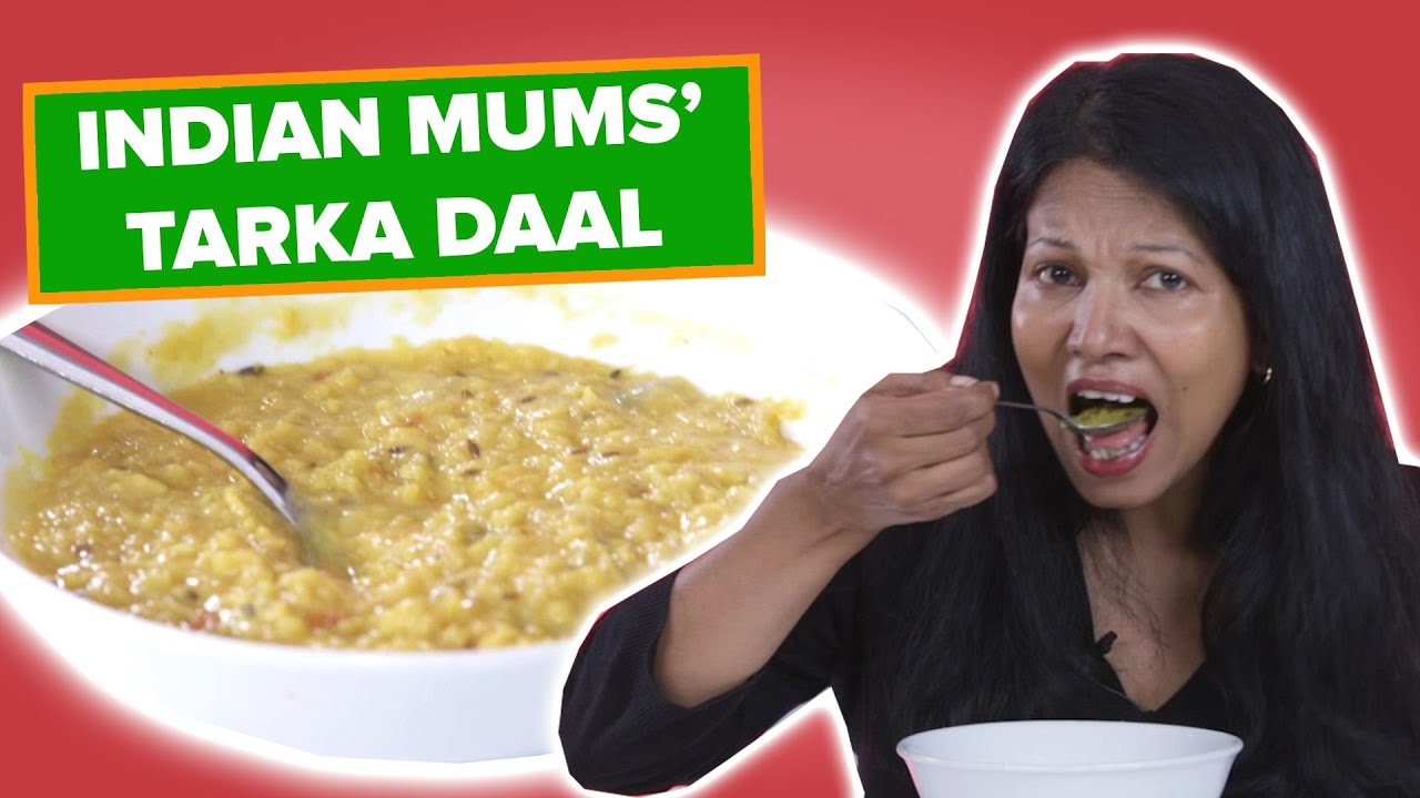 Indian Mums Try Other Indian Mums' Tarka Daal - YouTube