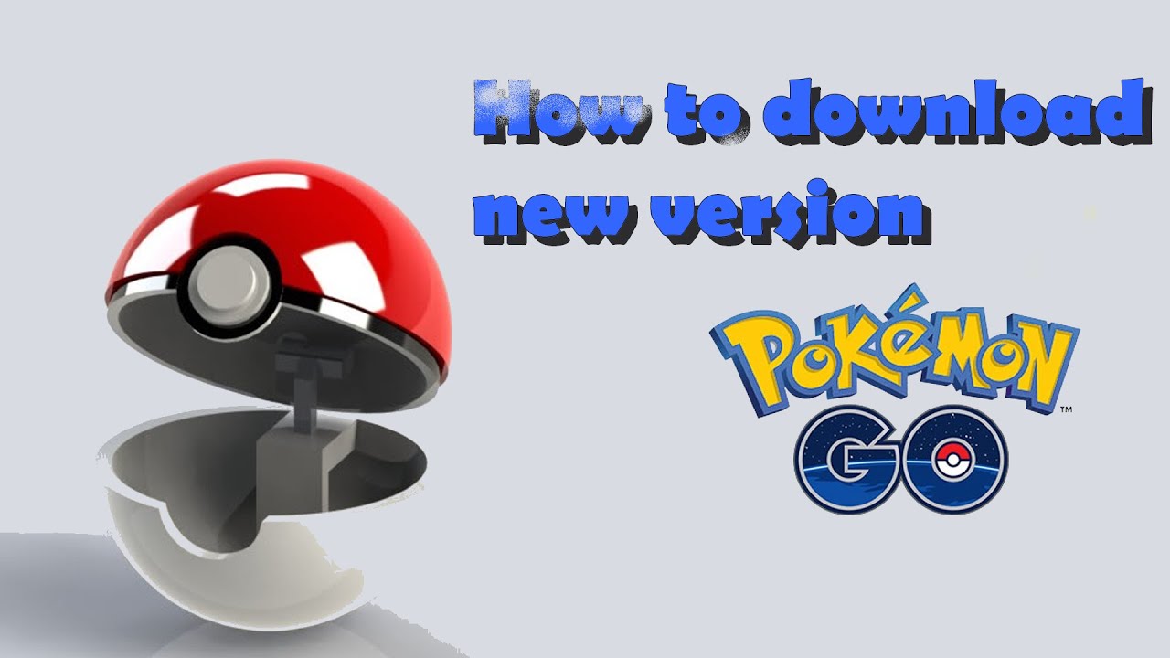 How to download new version Pokémon Go on Android and setup - YouTube