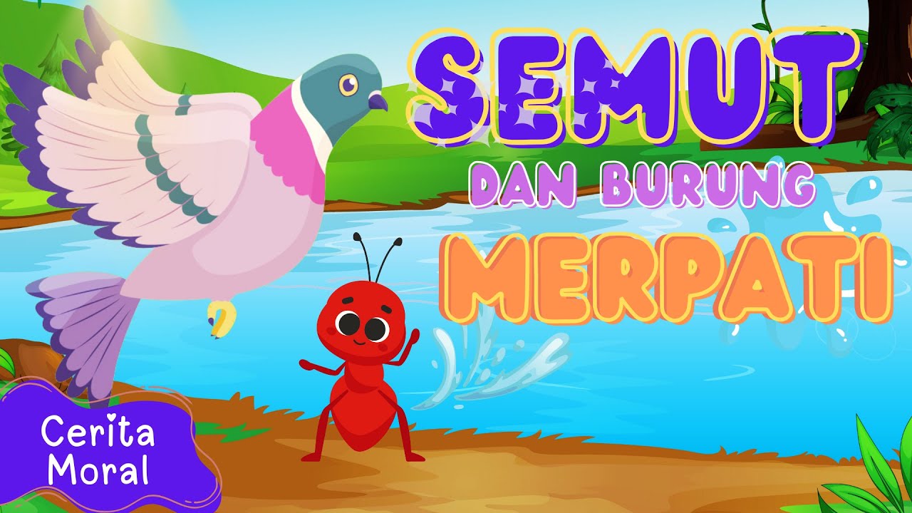Dongeng Anak: Semut dan Burung Merpati | Cerita Fabel Edukatif ...