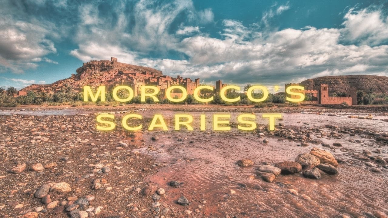 5 of Morocco's Scariest Places - YouTube