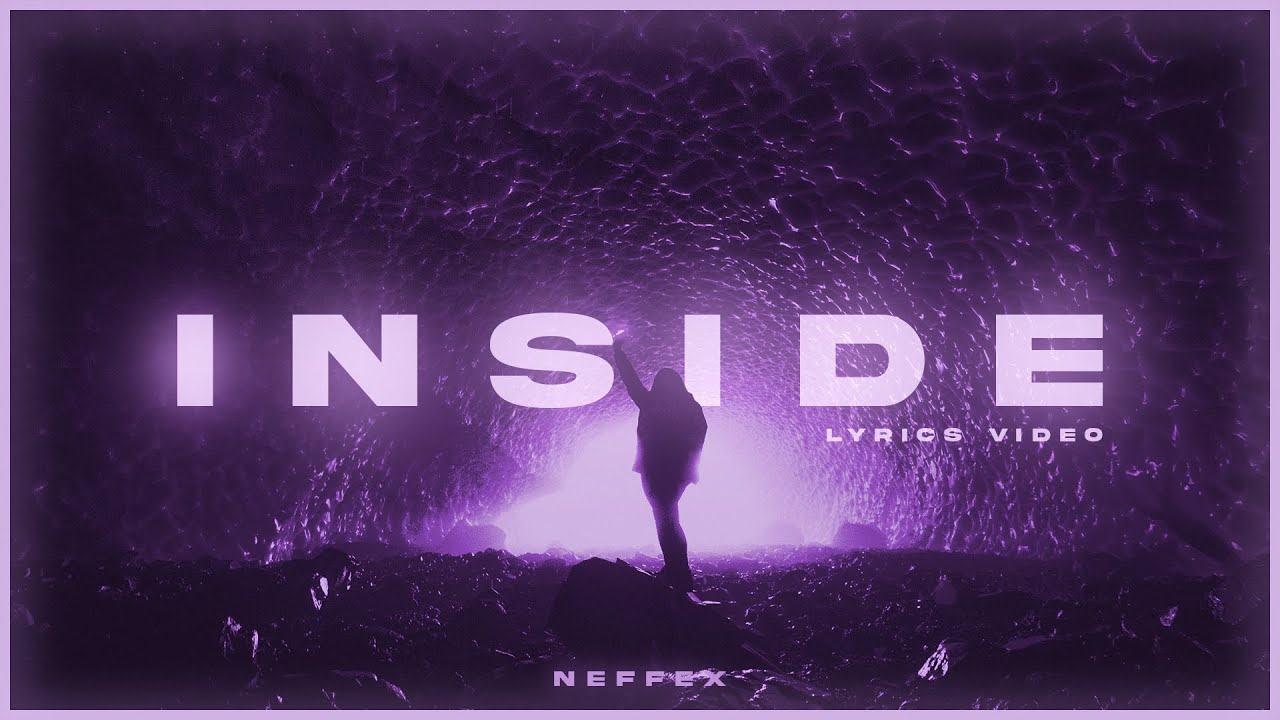 NEFFEX - Inside [Lyrics] - YouTube