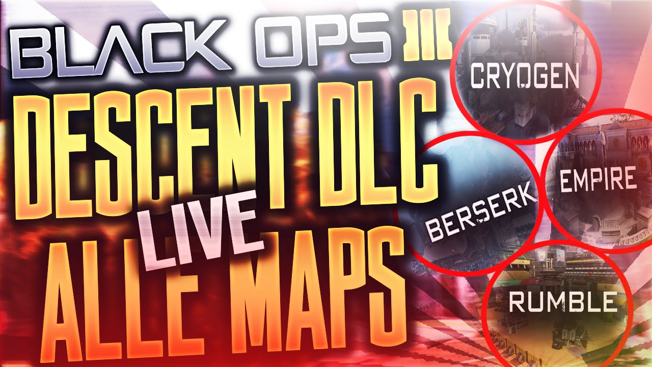 ALLE DLC MAPS LIVE (DESCENT DLC) | EMPIRE, BERSERK, CRYOGEN & RUMBLE ...