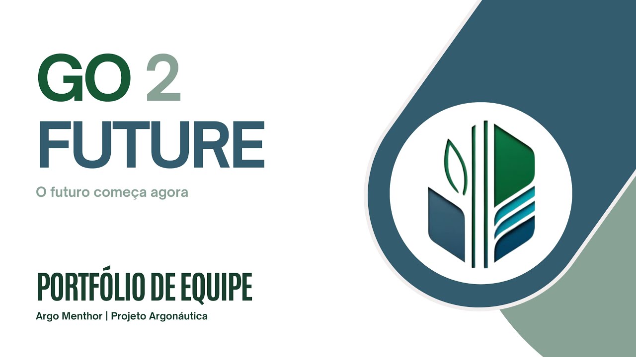 Portifólio de Equipe - GO 2 FUTURE | Argo Menthor - YouTube