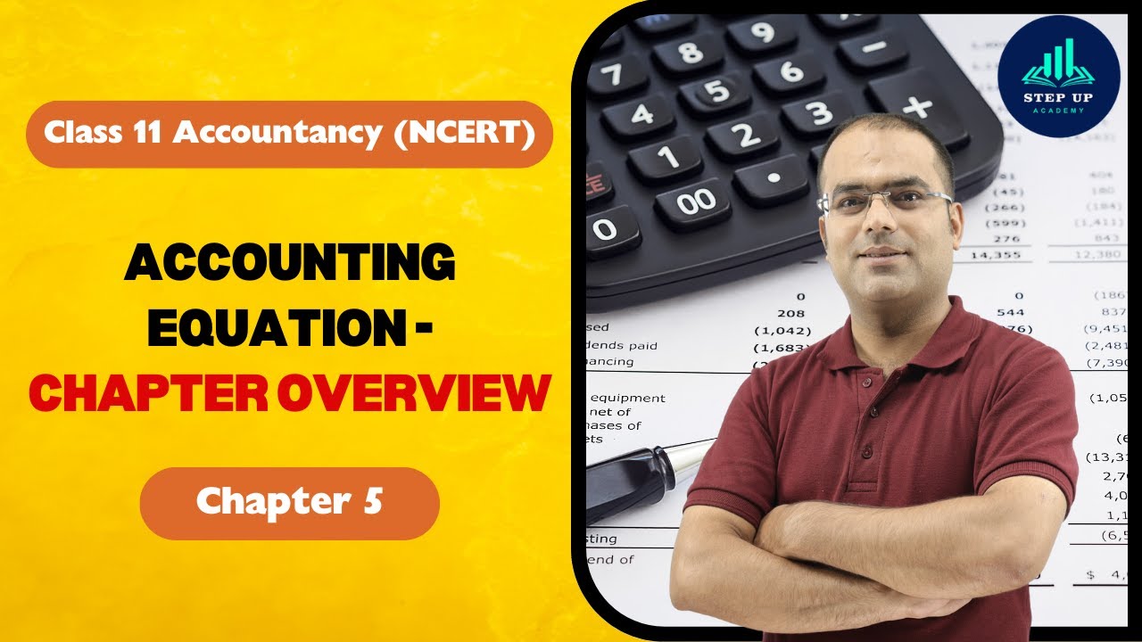 Accounting Equation - Chapter Overview | Chapter 5 | Class 11 ...