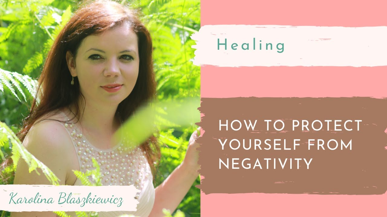 How to Protect Yourself From Negativity - YouTube