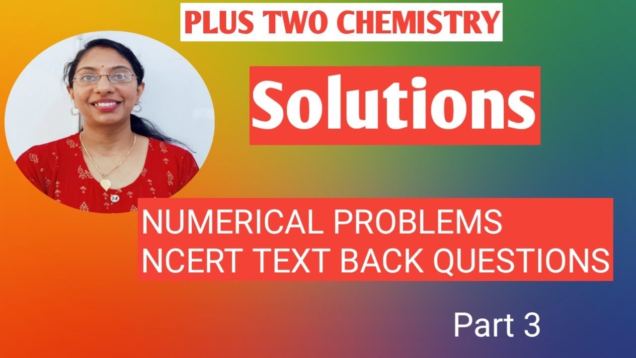 #Plus two chemistry#Solutions#Part 3#Numerical problems#Ncert text back ...