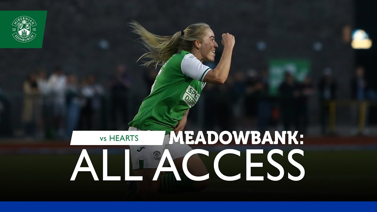 Hibs Women 2 Hearts 0 | Meadowbank: ALL ACCESS - YouTube