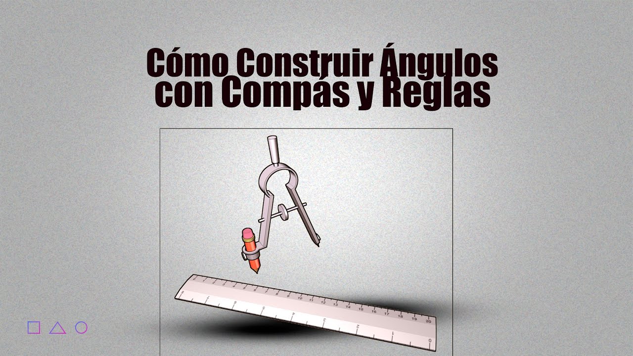 Cómo Construir Ángulos con Compás y Regla - YouTube