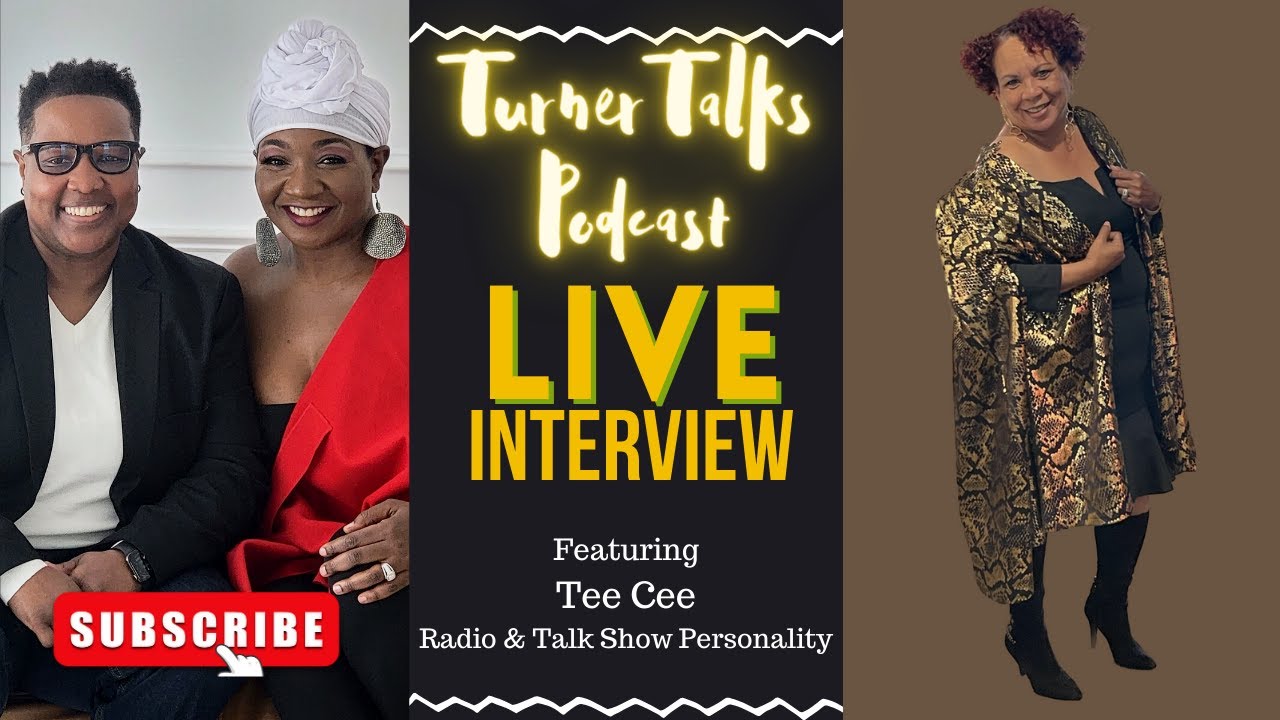 Turner Talks Podcast | Live Interview with Tee Cee, Radio & Talk Show Personality - YouTube