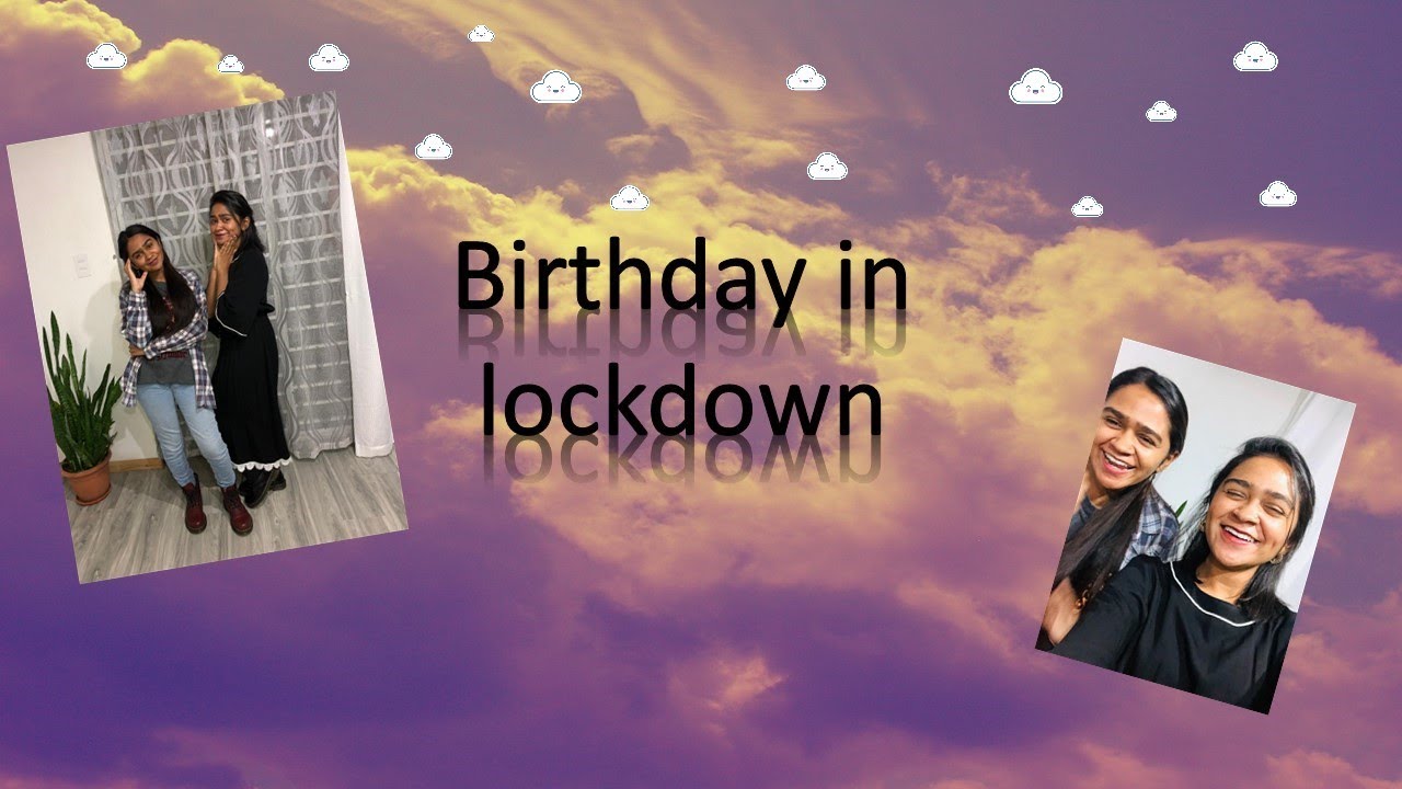 Birthday in Lockdown. - YouTube