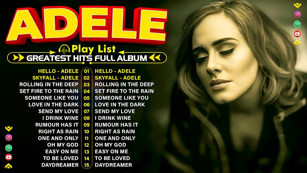 Adele Pop Music 2024 - Adele Top Songs Collections 2024 - Skyfall, Rolling In The Deep, Hello ...