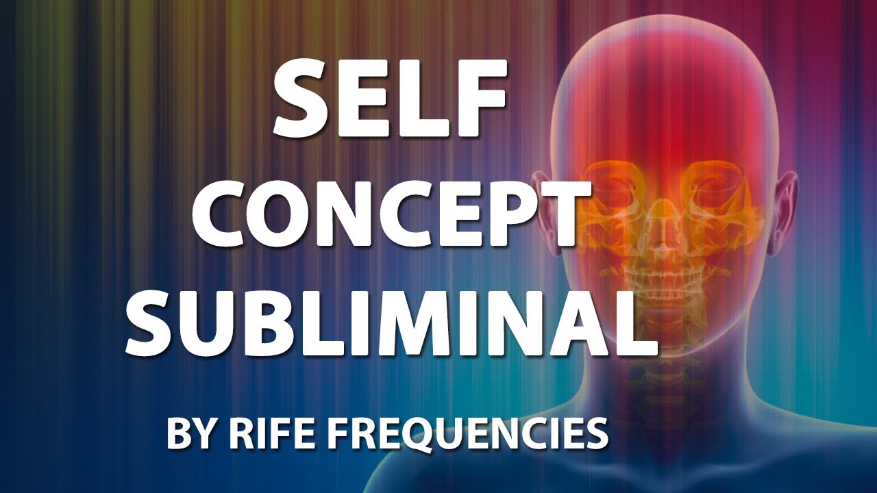 Self Concept Subliminal - RIFE Healing Frequencies Treatment ...