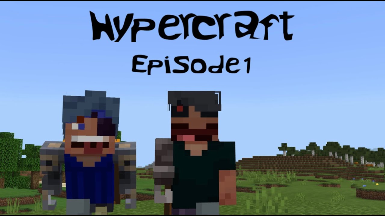 Hypercraft: Episode 1 - A New Beginning - YouTube