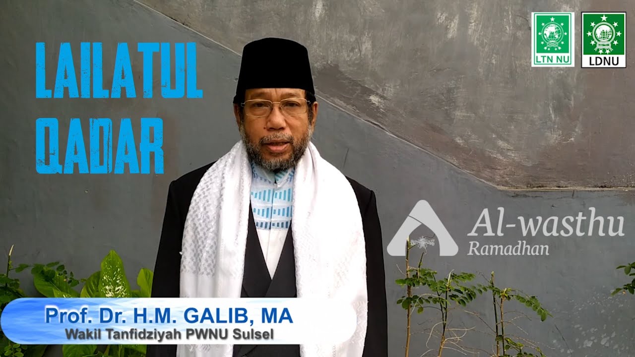 Prof. Dr. H. M. Galib, MA ( Lailatul Qadar) - YouTube